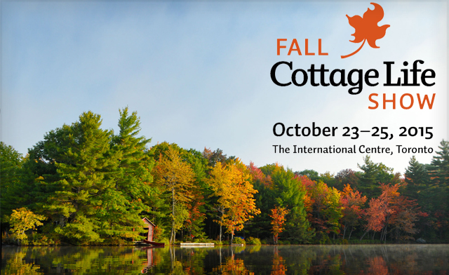 Up to 57% off Tickets to the Fall Cottage Life Show October 23-25, 2015 ...